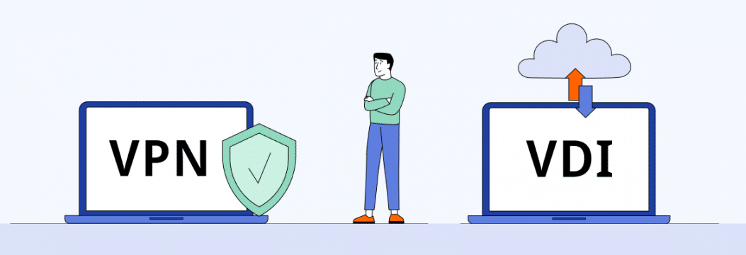VPN vs VDI: 10 Essential Differences You Need to Know
