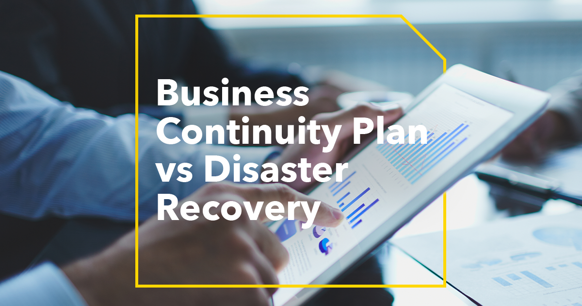 Business Continuity vs Disaster Recovery: Key Differences